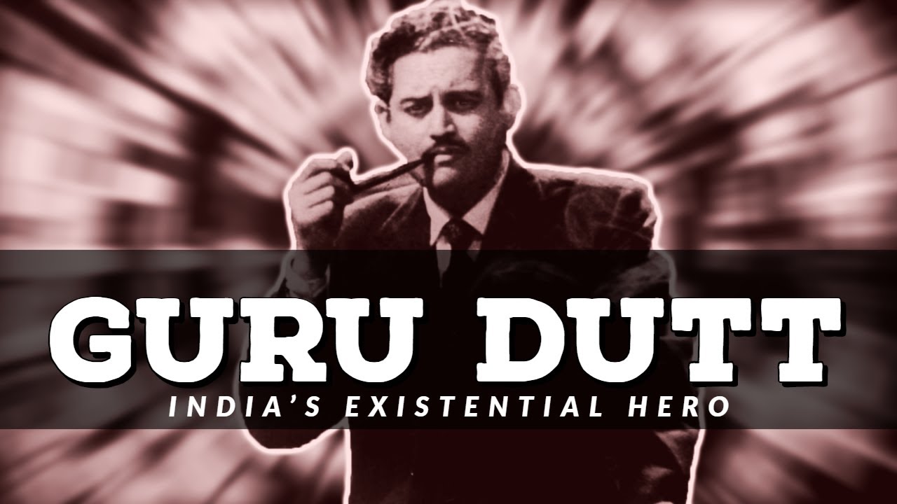 GURU DUTT - INDIA'S EXISTENTIAL HERO - VIDEO ESSAY - YouTube