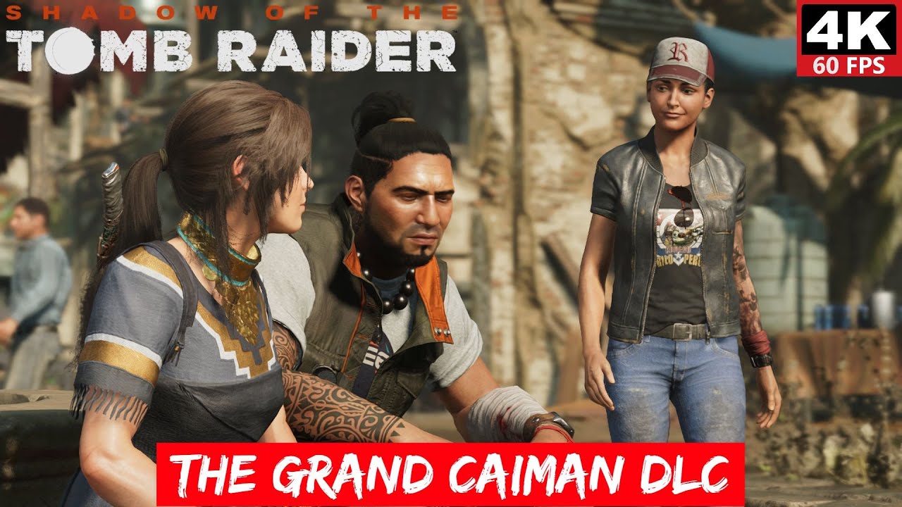 SHADOW OF THE TOMB RAIDER The Grand Caiman DLC 4K - YouTube
