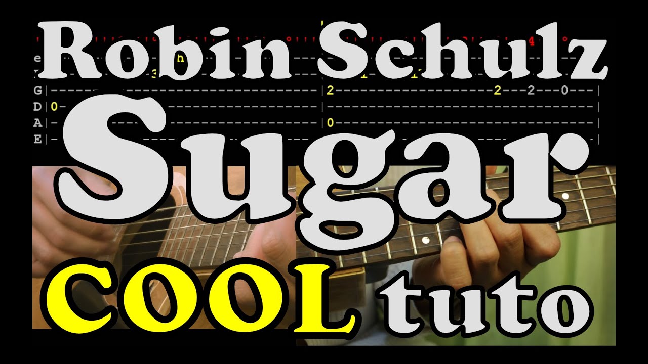 Sugar - Robin Schulz - tuto FR guitar lesson tab chord - YouTube