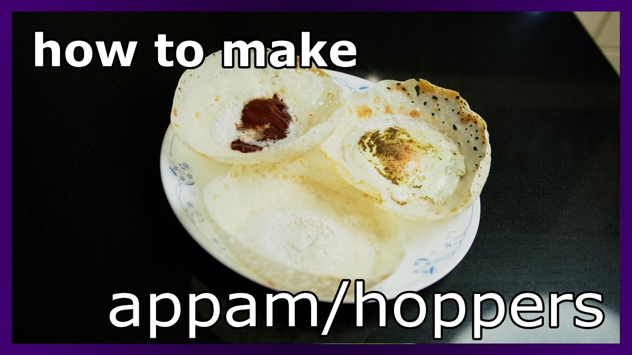 How to Make Crispy Appam/Hoppers (with Milk/Nutella/Egg) - YouTube