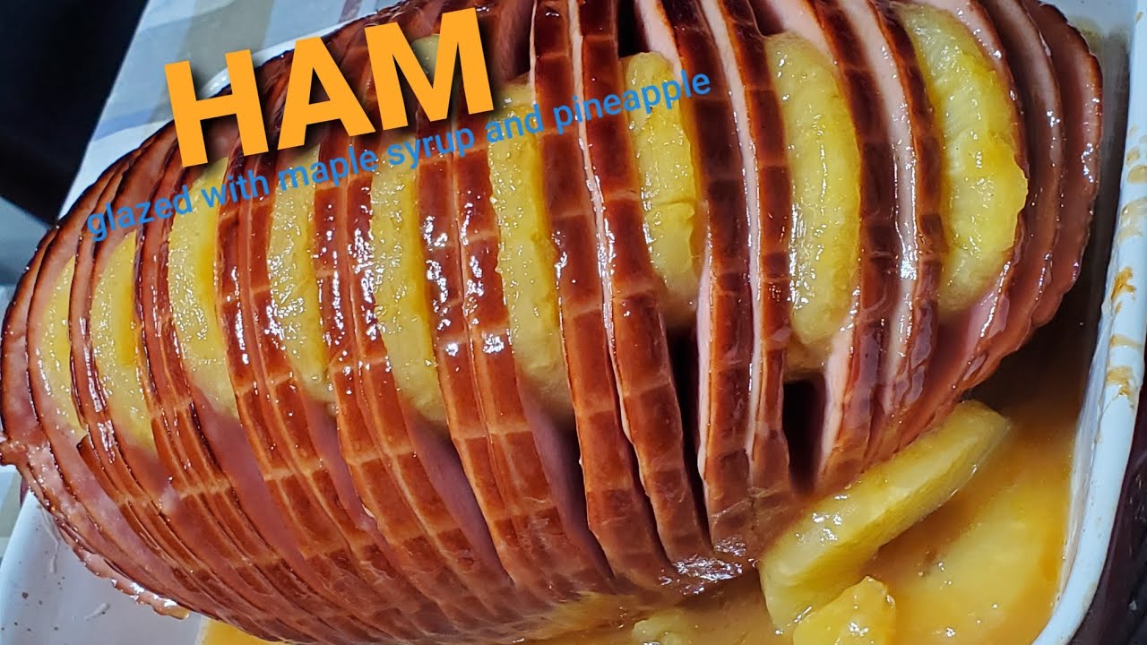 Ham glazed with maple syrup and pineapple - YouTube