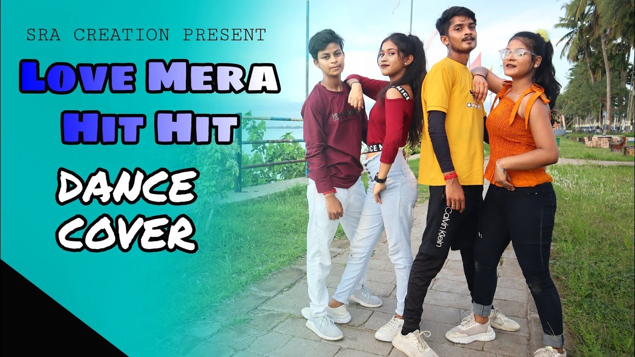 love Mera Hit Hit | Dance Cover | SRA CREATION ️ - YouTube
