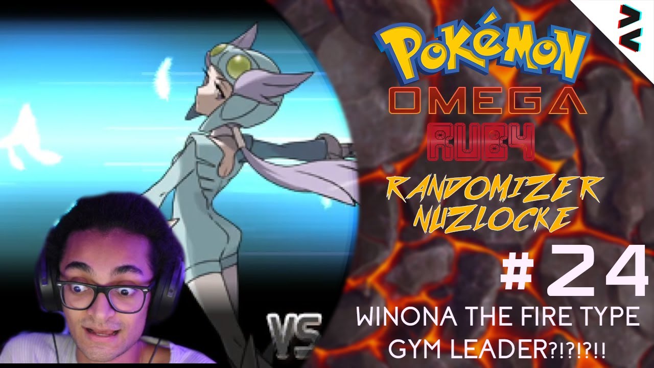 WINONA THE FIRE TYPE GYM LEADER?!?!? - OMEGA RUBY RANDOMIZER NUZLOCKE ...