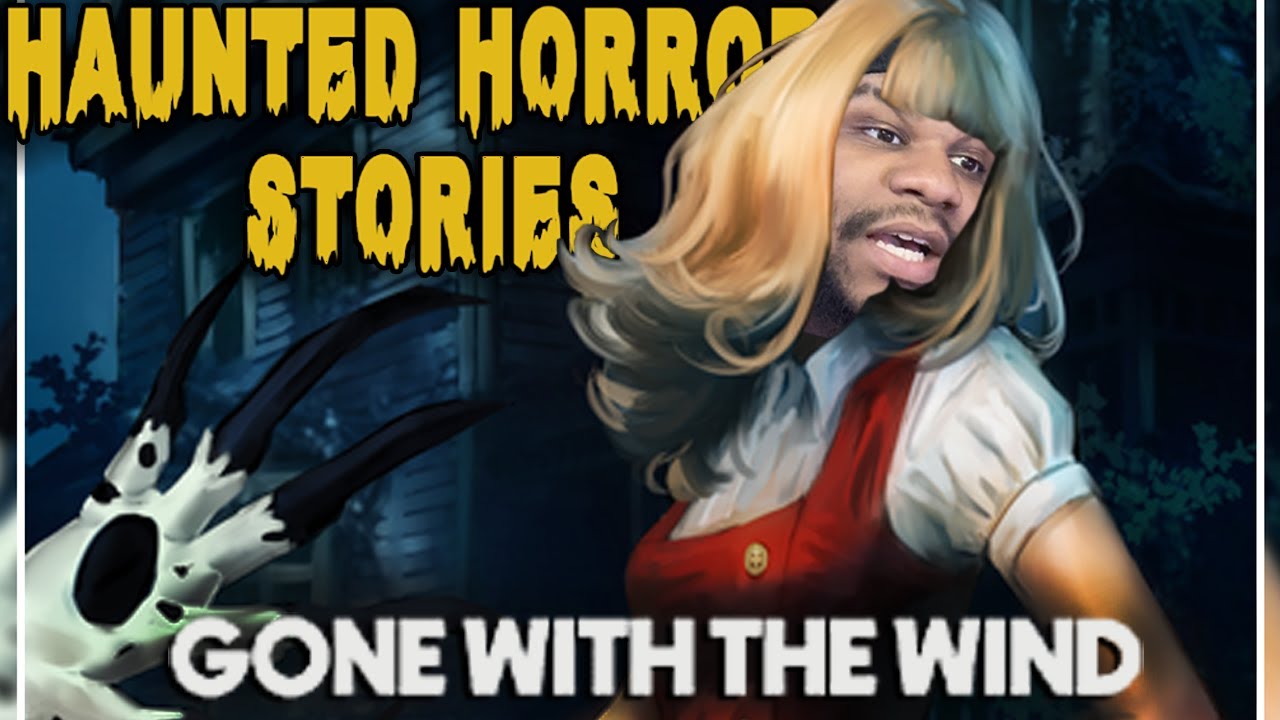 She played this situation TERRIBLY | Haunted Horror Stories: Gone with ...