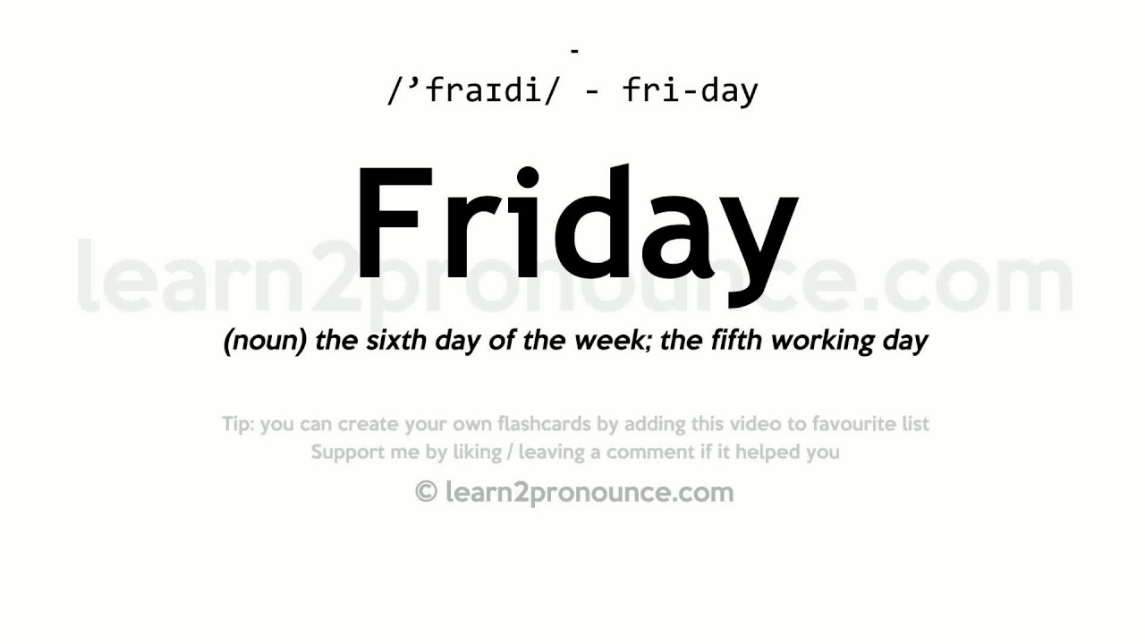 Pronunciation Of Friday Definition Of Friday YouTube pronunciation-of-friday-definition-of-friday-youtube