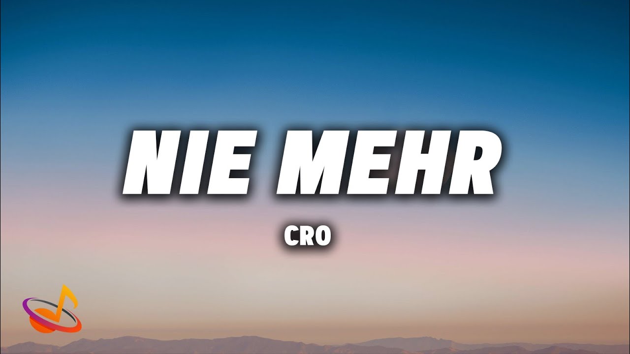 CRO - NIE MEHR [Lyrics] - YouTube