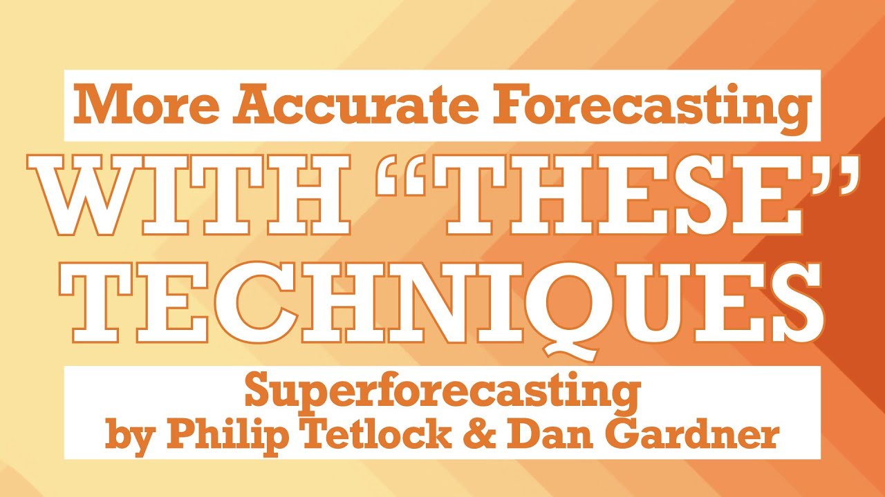 5 Minutes Book Summary - Superforecasting by Philip Tetlock & Dan ...