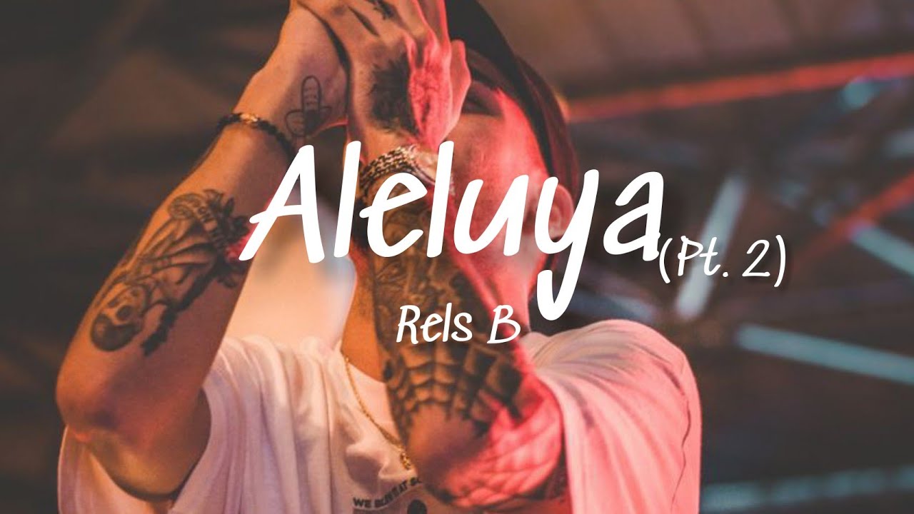 Rels B - Aleluya (Pt. 2) | Letra - YouTube Music
