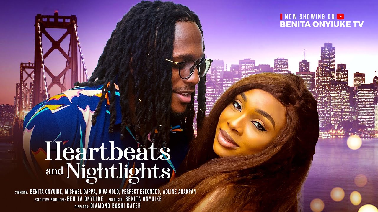 Heartbeats and Nightlights- Michael Dappa, Benita Onyiuke, Aluko Gold # ...