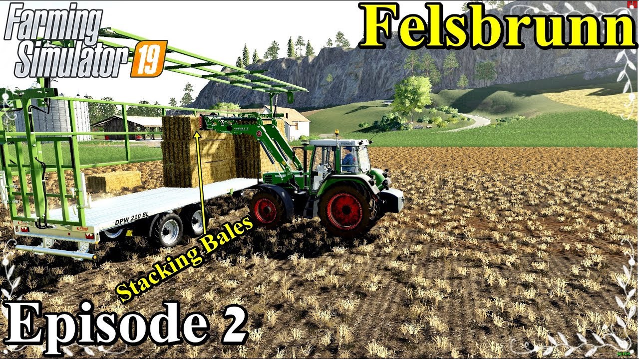 Farming Simulator 19 Timelapse - Felsbrunn Episode 2 STACKING BALES # ...