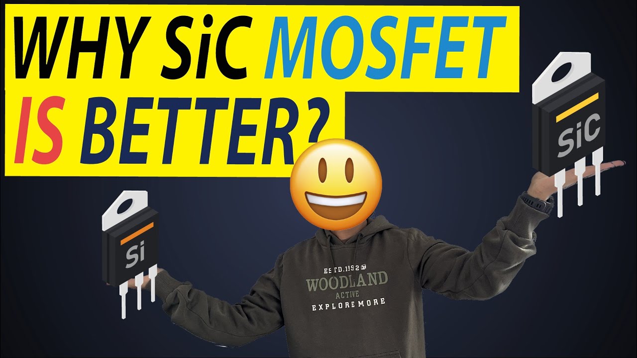 Why SiC MOSFET is better? Understanding Silicon Carbide MOSFET | SiC ...