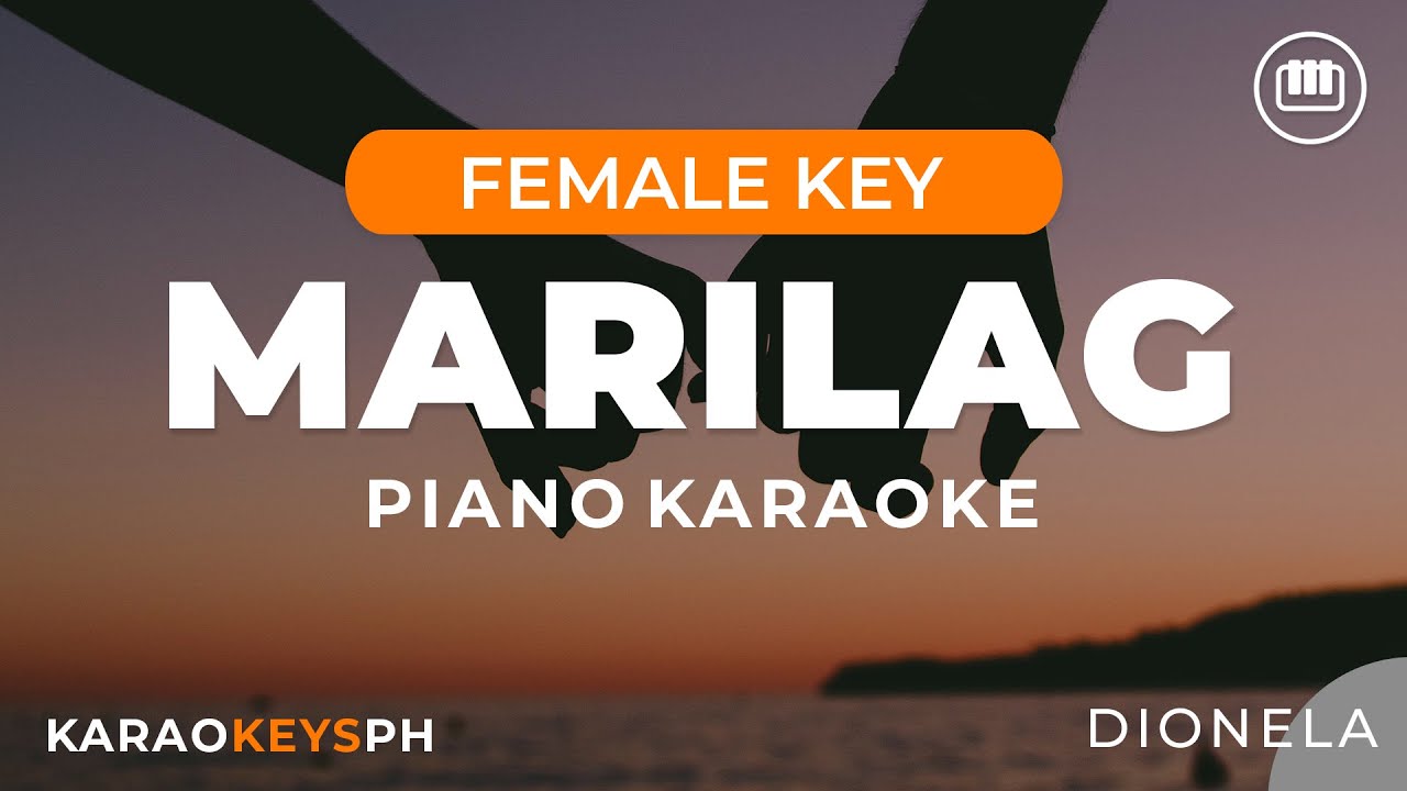 Marilag - Dionela (Female Key - Piano Karaoke) - YouTube