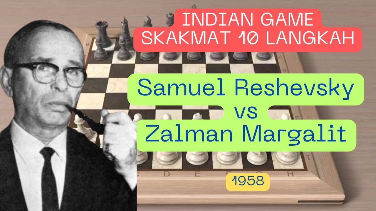 10 LANGKAH SKAKMAT (Samuel Reshevsky vs Zalman Margalit, 1958) - YouTube