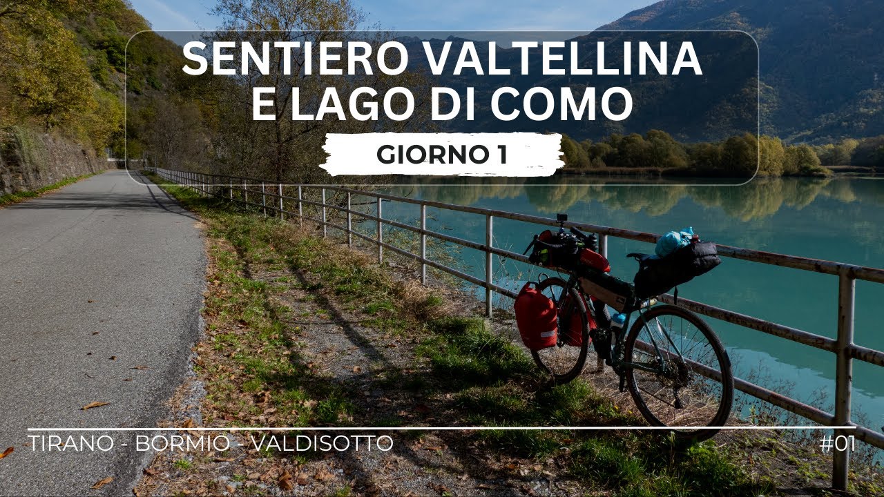 Sentiero Valtellina in bicicletta - Giorno1 (Tirano - Bormio ...