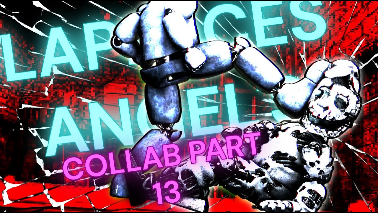 [FNAF | SFM] Laplace's Angel's Collab Part (for @FlexGamerSfm) - YouTube