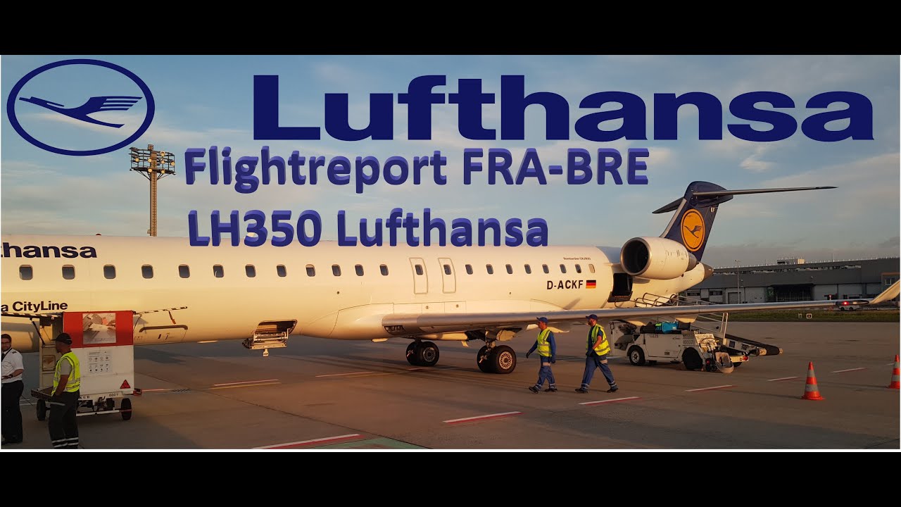 Flightreport Lufthansa LH350 | CRJ 900LR D-ACKF | Frankfurt - Bremen ...