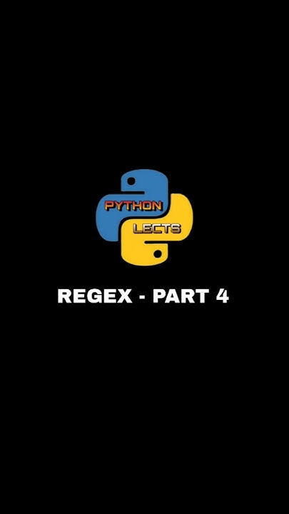 Regular Expressions (RegEx) - Part 4 | Python Lects - YouTube