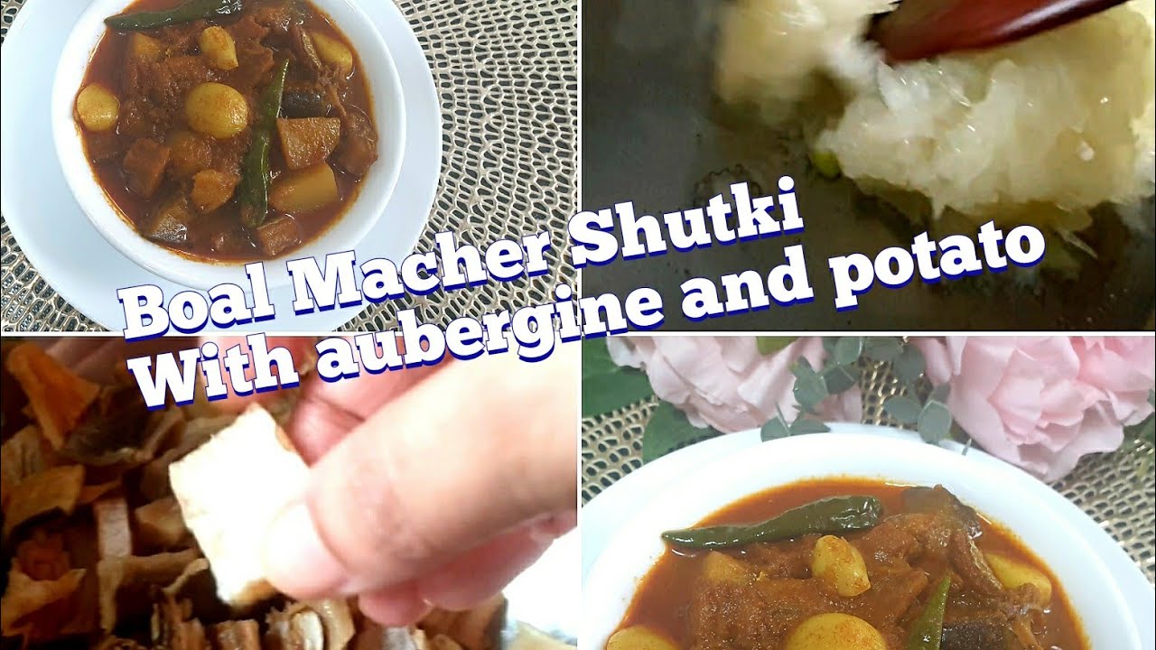 Boal Macher Shutki with Potato and aubergine/Dry Fish Curry Recipe ...