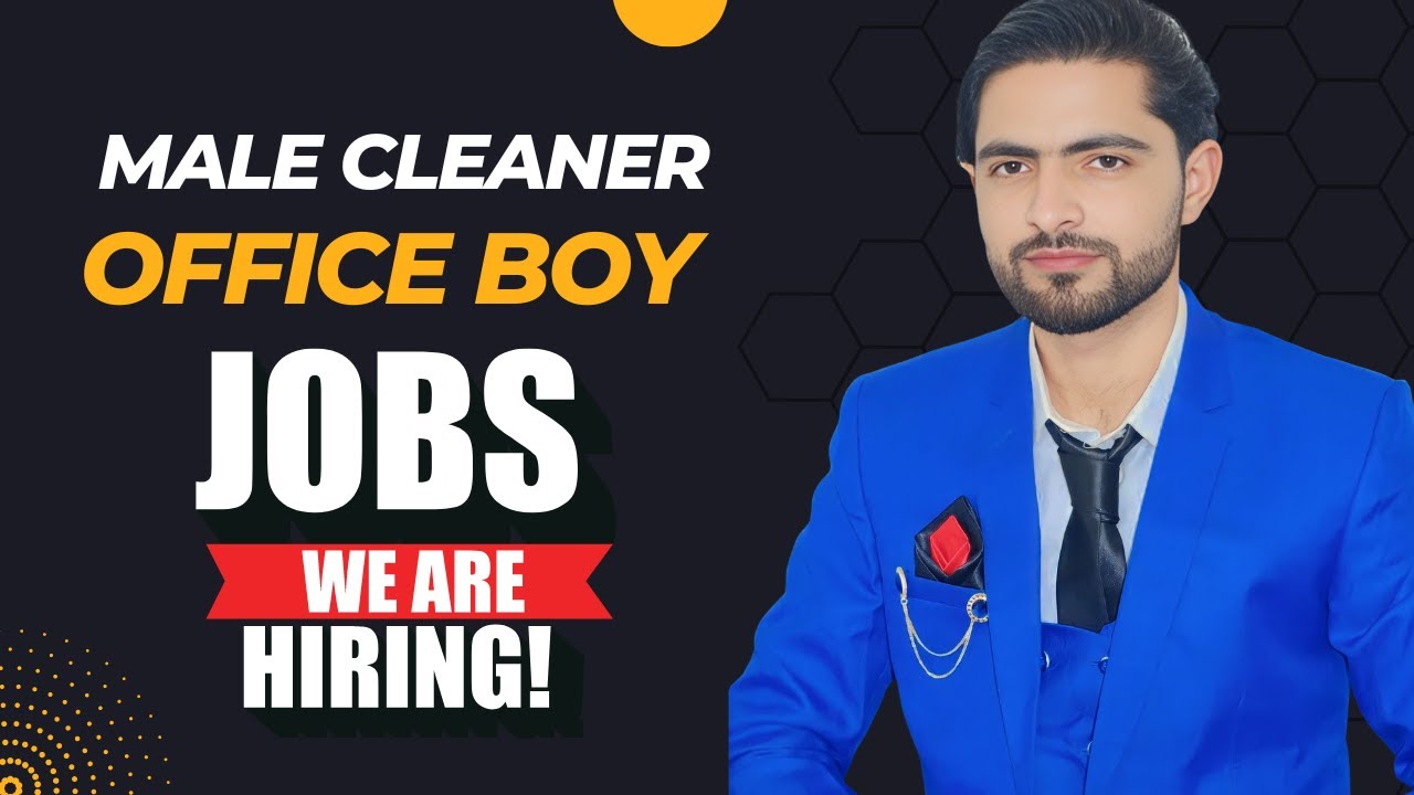 Male Cleaner & Office Boy Job Vacancy - YouTube