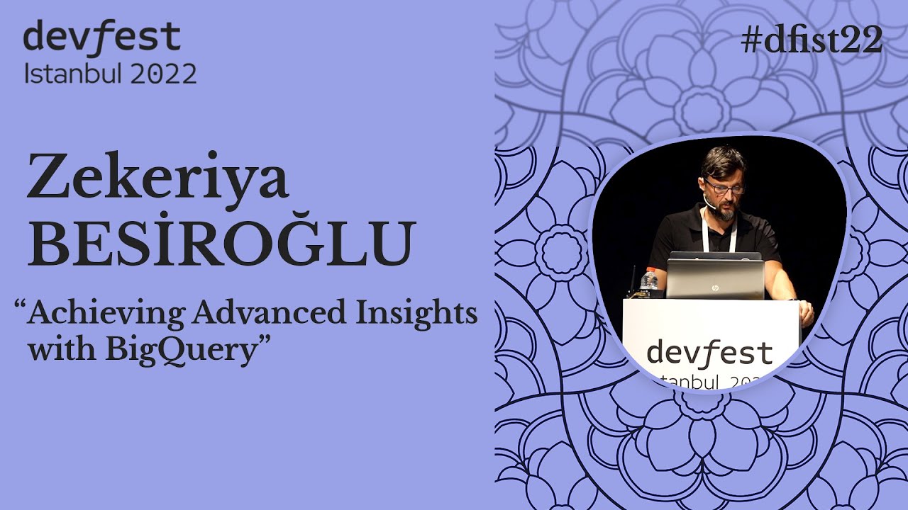 Achieving Advanced Insights with BigQuery - Zekeriya Besiroğlu - YouTube