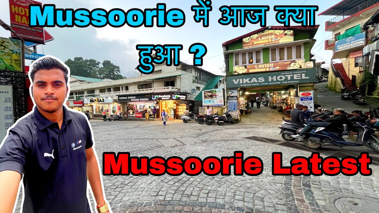 Mussoorie में आज क्या हुआ ? | Mussoorie Latest Update | Mussoorie Today ...