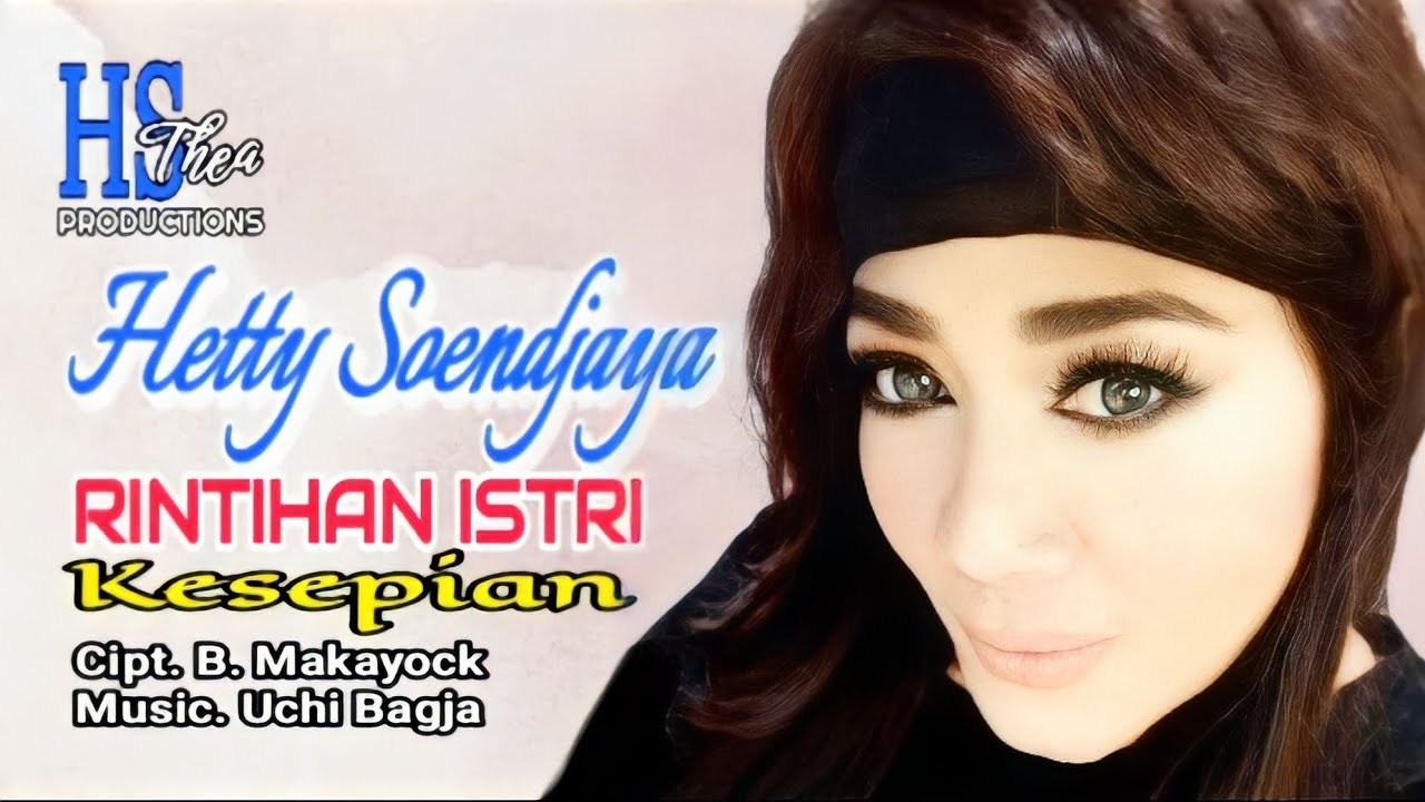 Hetty Soendjaya - Rintihan Istri Kesepian (Official Video Clip) - YouTube