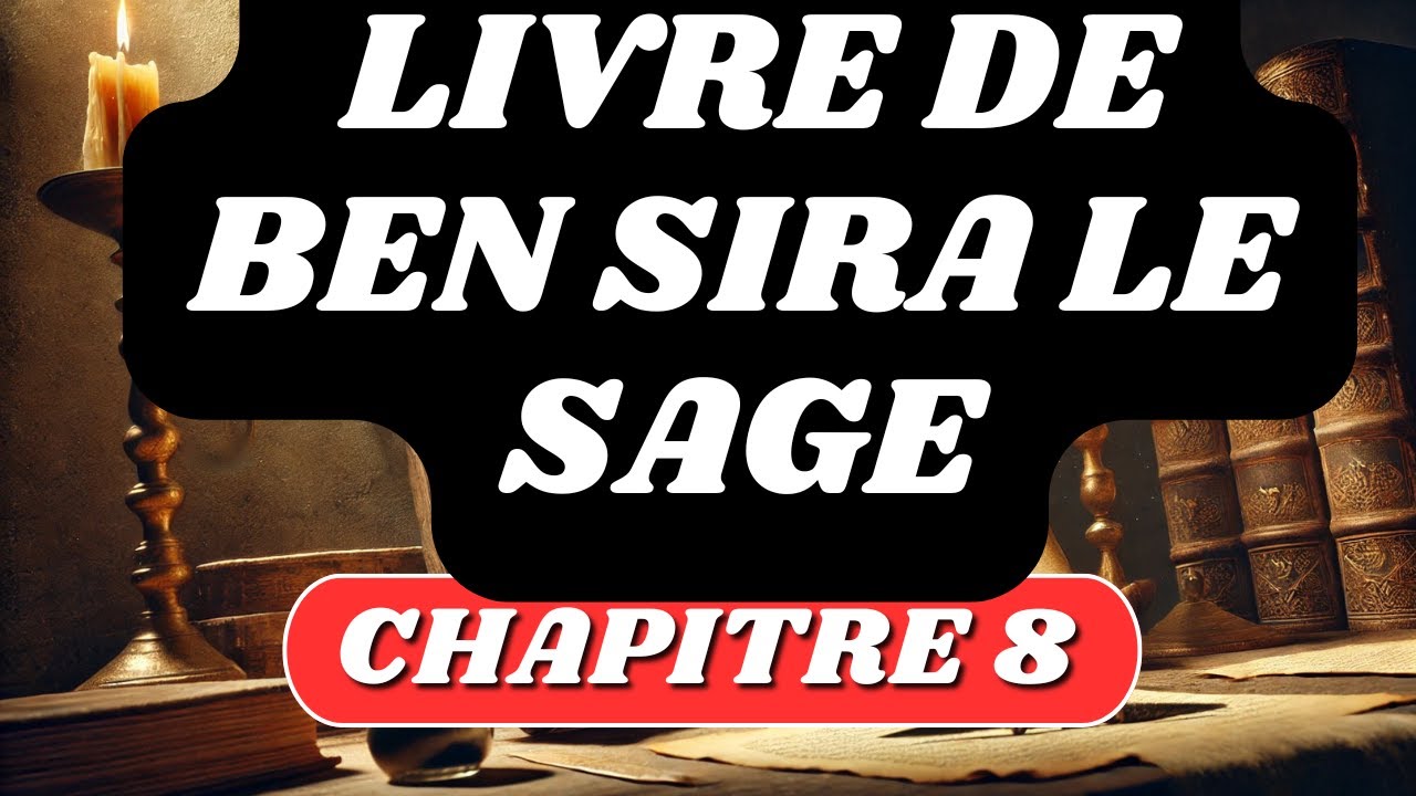 Livre de Ben Sira le Sage chapitre 8 - YouTube