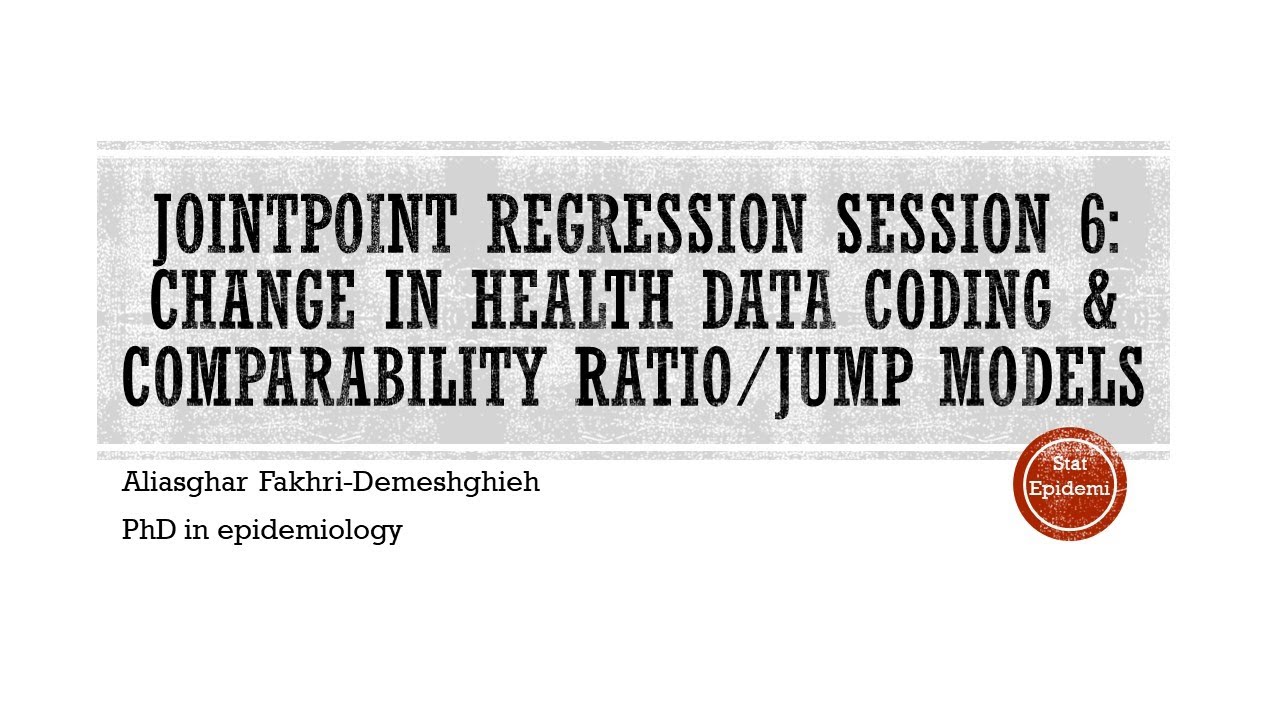 Jointpoint regression session 6: Change in health data coding ...