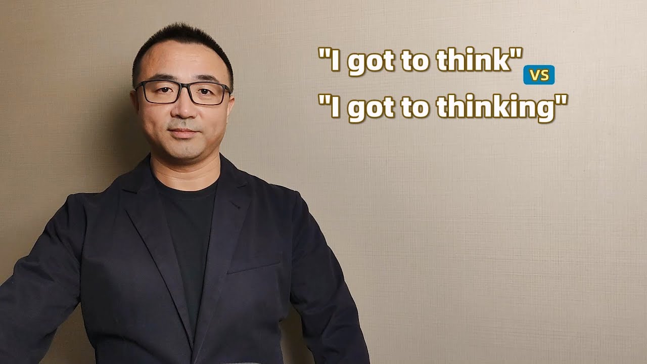 I got to think还是I got to thinking？ - YouTube