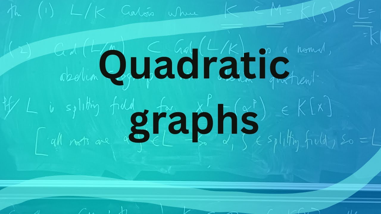 Easy maths Lesson 7 Quadratic graphs (GCSE and A level maths) - YouTube