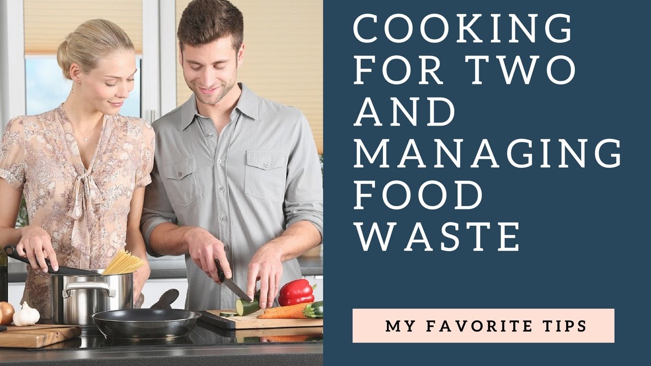 How to limit food waste when cooking for two🍴 - YouTube