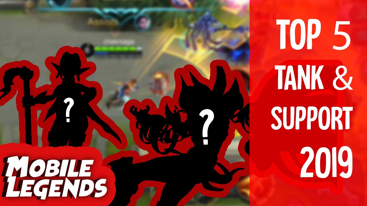 TOP 5 TANK & SUPPORT 2019 | MOBILE LEGENDS HERO REWIND - YouTube