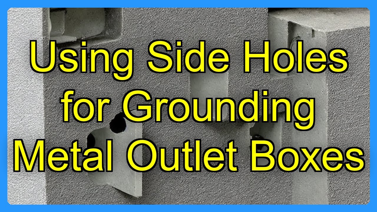 Using Side Holes for Grounding Metal Outlet Boxes - YouTube