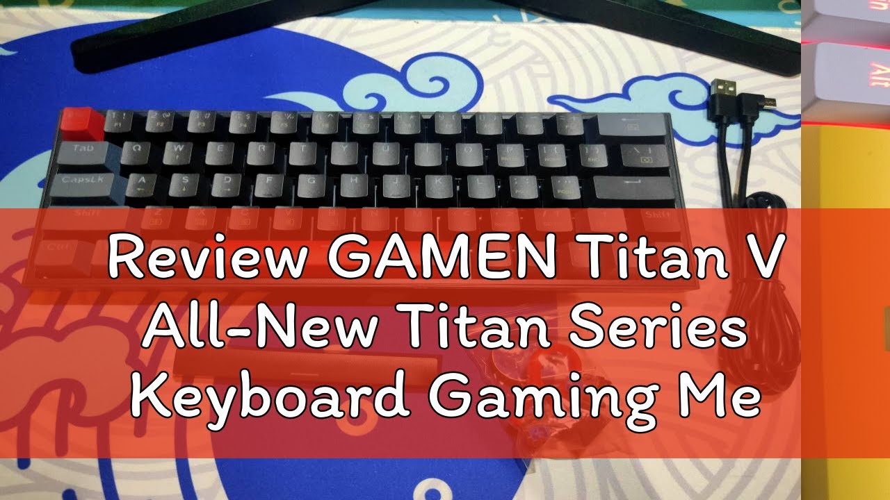 Review GAMEN Titan V All-New Titan Series Keyboard Gaming Mechanical ...