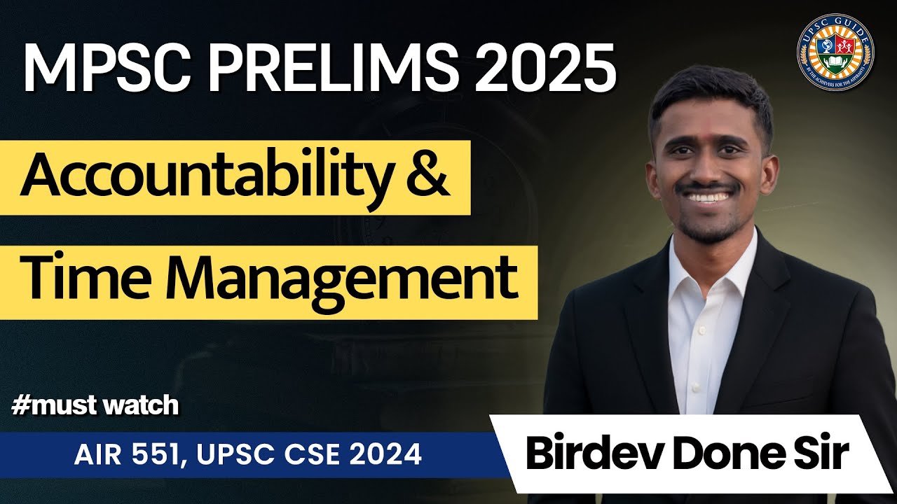 Accountability & Time Management in UPSC Prep | Birdev Done Sir (AIR 551) | UPSC MPSC Guide ...
