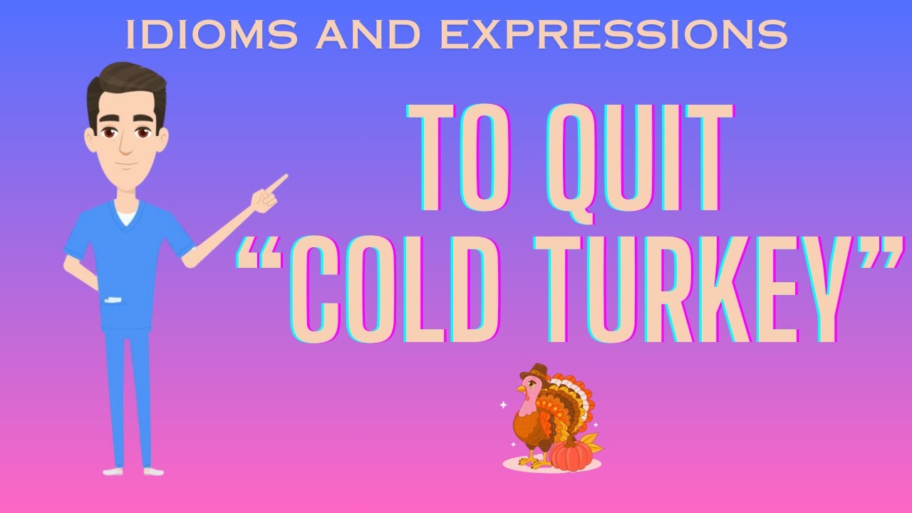 COLD TURKEY: How to use this fun and useful English idiom - YouTube