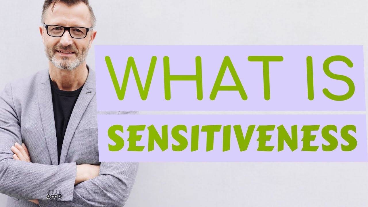 Sensitiveness | Meaning of sensitiveness 📖 📖 - YouTube