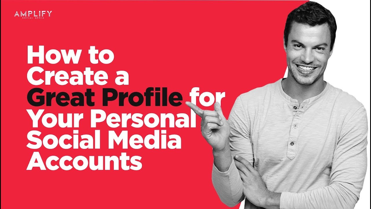 How to Create a Great Profile for Your Personal Social Media Accounts ...