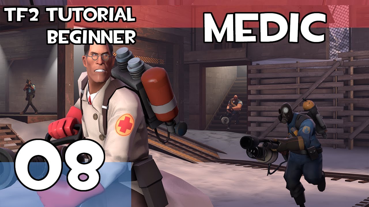 Beginner Medic Tutorial | 08 | Team Fortress 2 - YouTube