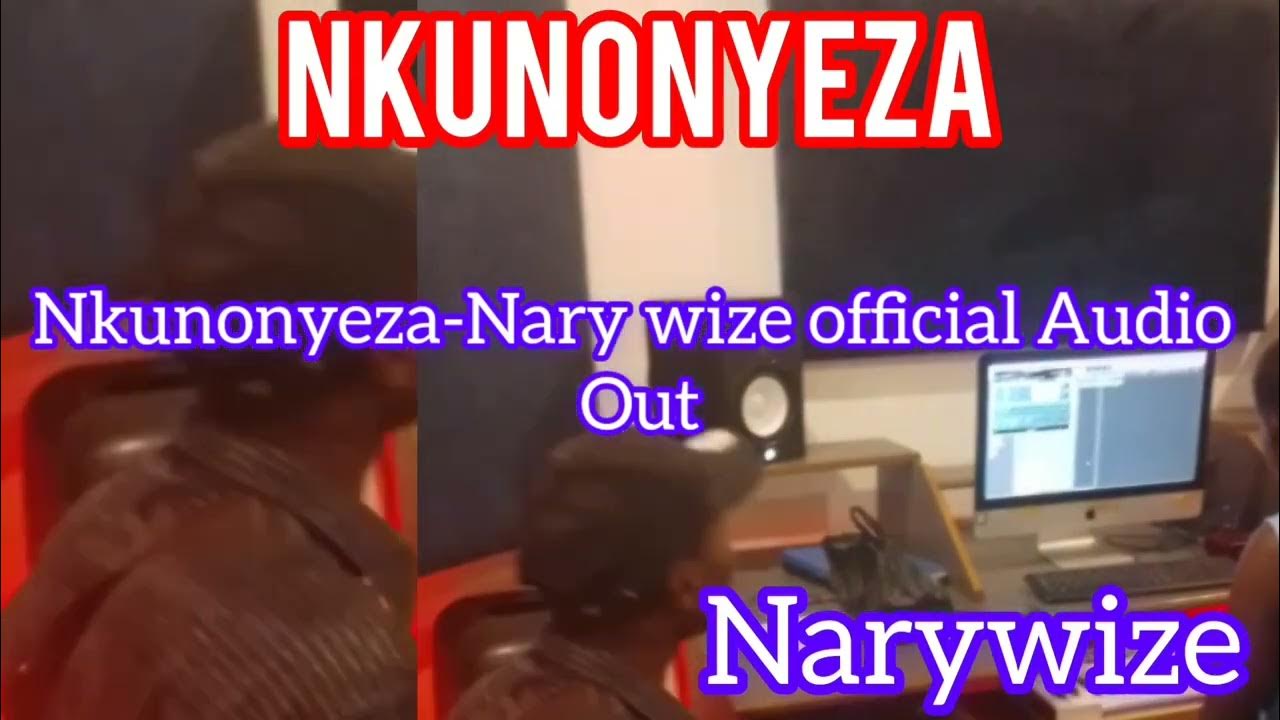 Nary wize |Nkunonyeza-Nary - YouTube