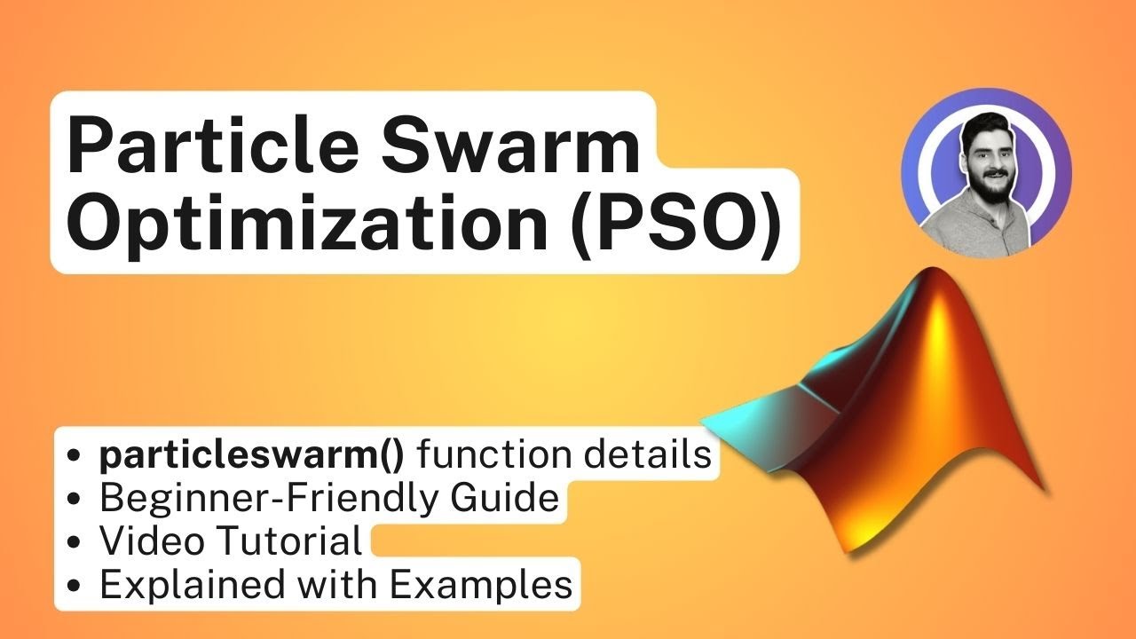 Particle Swarm Optimization (PSO) in MATLAB | Optimization Algorithm Explained - YouTube