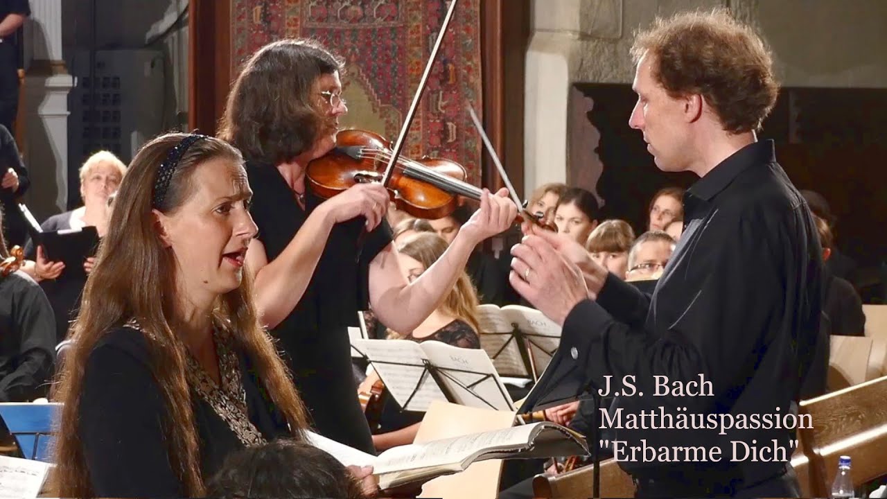 Bach Matthäuspassion St. Matthew´s passion Erbarme Dich - YouTube