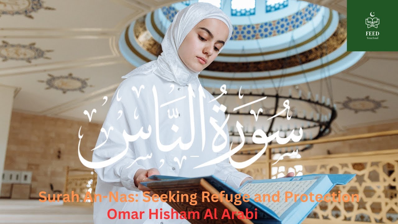 Surah An Nas Seeking Refuge and Protection