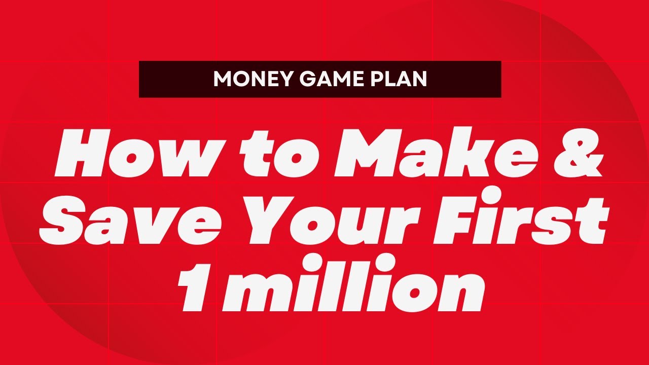 How to Make & Save Your First 1 Million Game Plan by Javnyuy Joybert ...