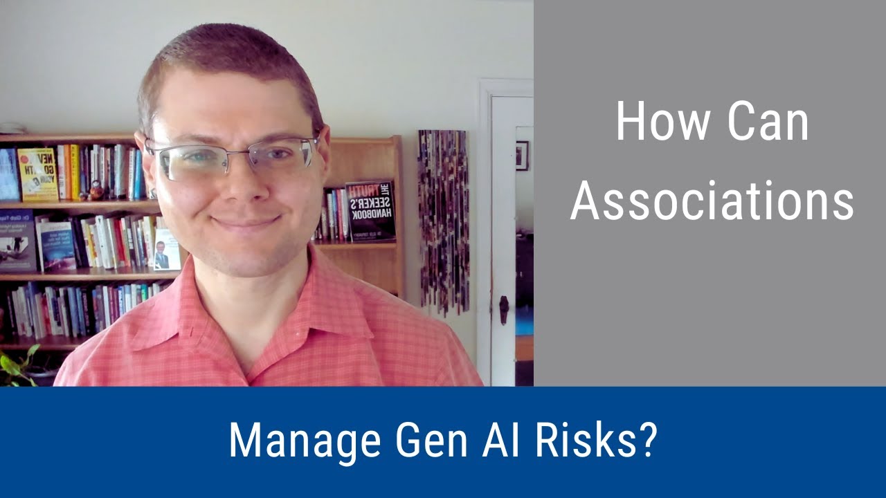 How Can Associations Manage Gen AI Risks? - YouTube