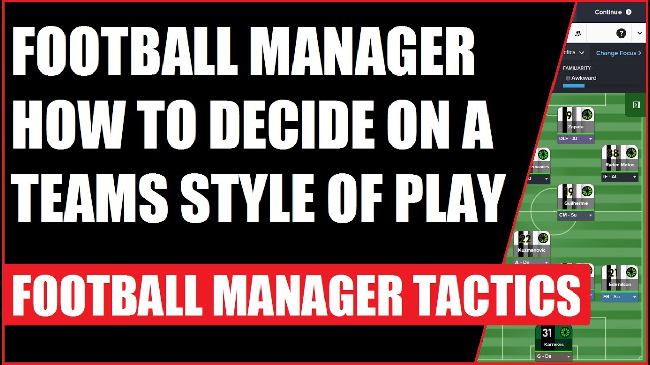 Football Manager How to Decide On A Teams Style Of Play - YouTube