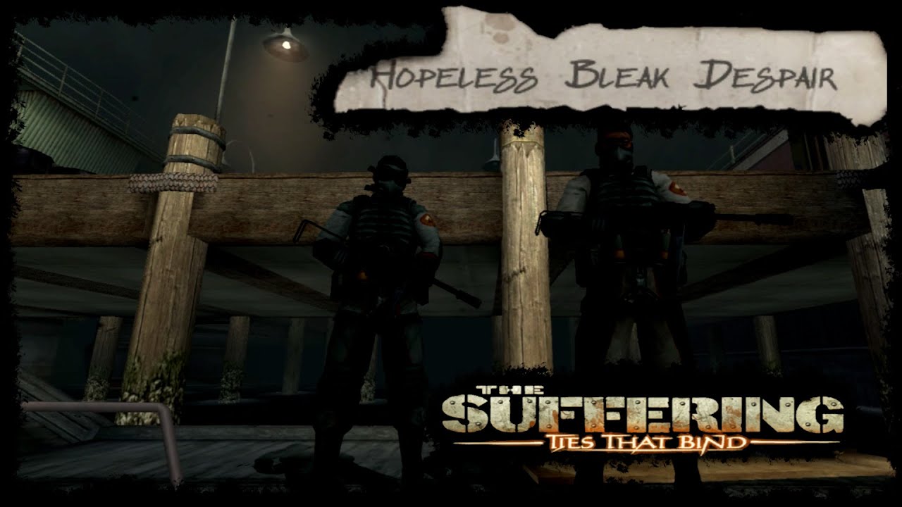 The Suffering: Ties That Bind - 02: Hopeless Bleak Despair (Impossible ...