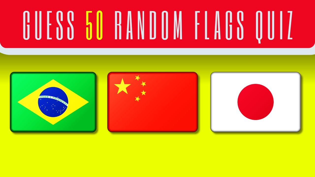Guess 50 Random Flags from around the World🌎/Quiz Game - YouTube