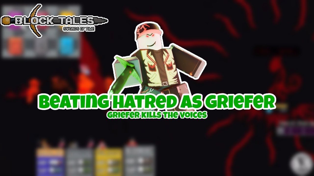 Beating Hatred With Griefer's Attacks - YouTube