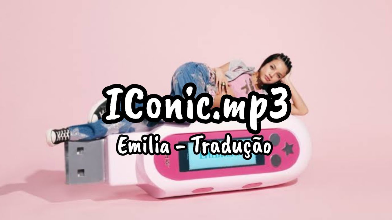 Emilia - IConic.mp3 | Tradução em Português - YouTube